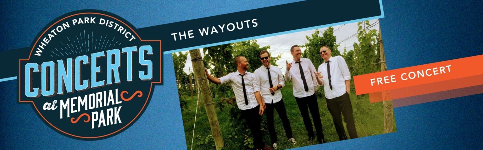 6/29: The Wayouts – Free Concert – Memorial Park Wheaton